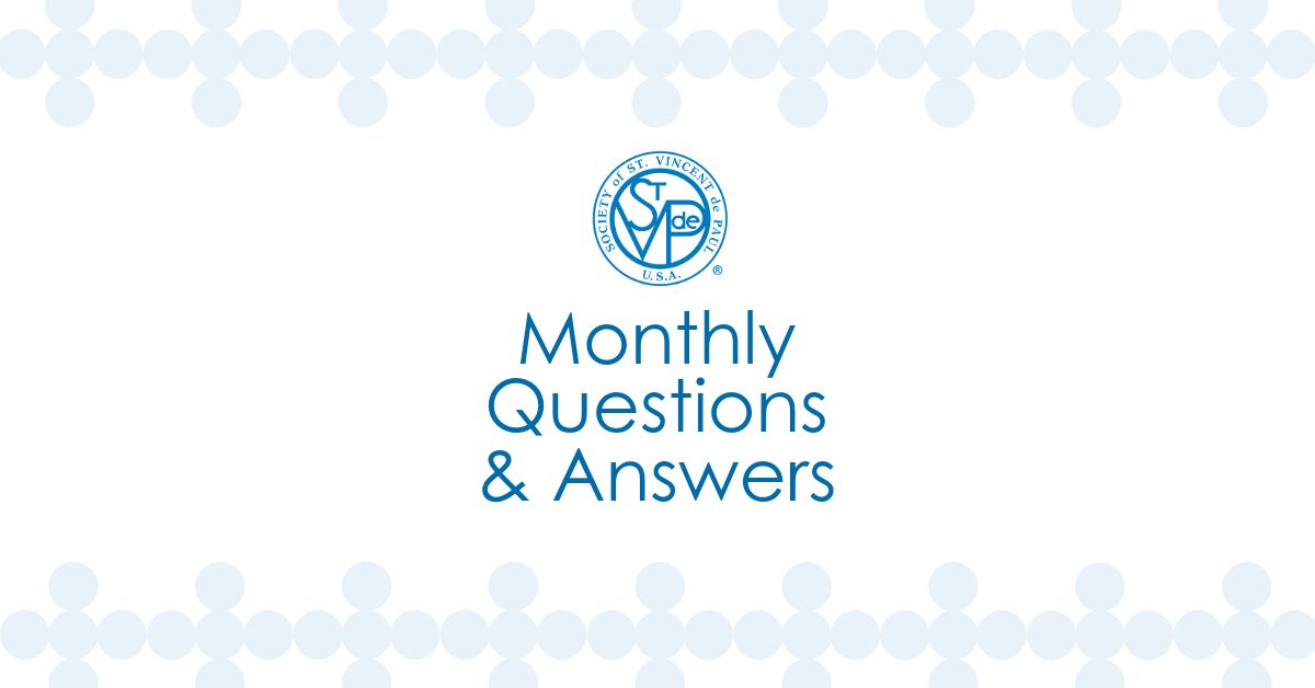 1-15-26 Monthly Questions & Answers – St. Vincent de Paul USA Member Site